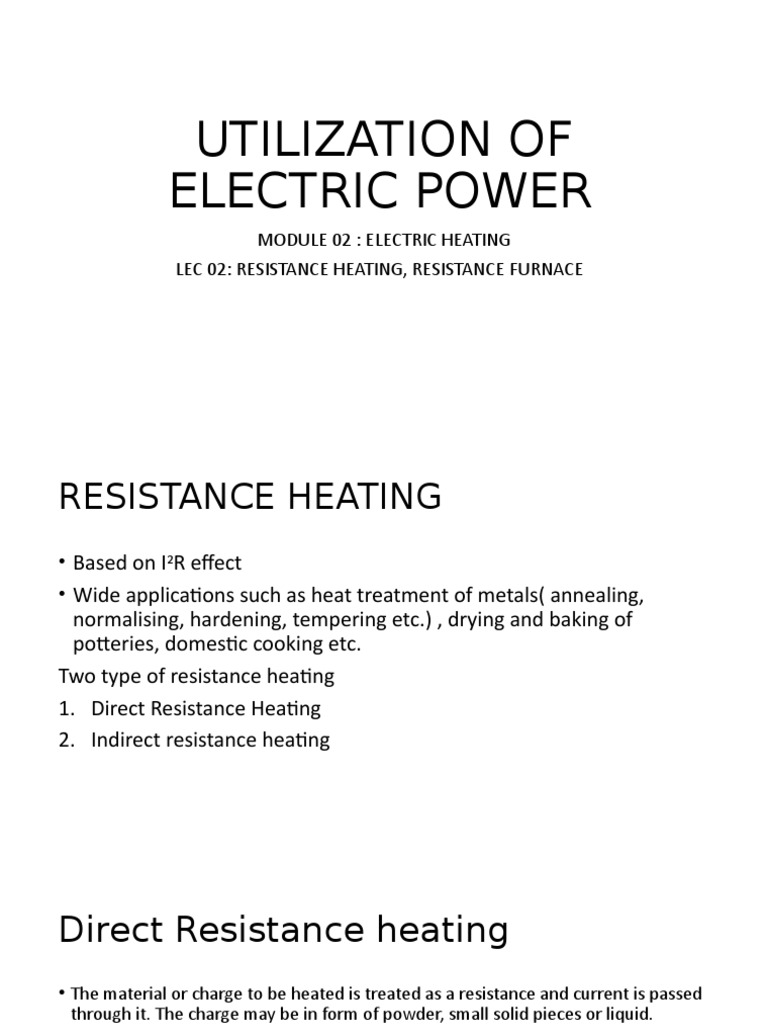 Utilization of Electric Power: Module 02: Electric Heating Lec 02 ...