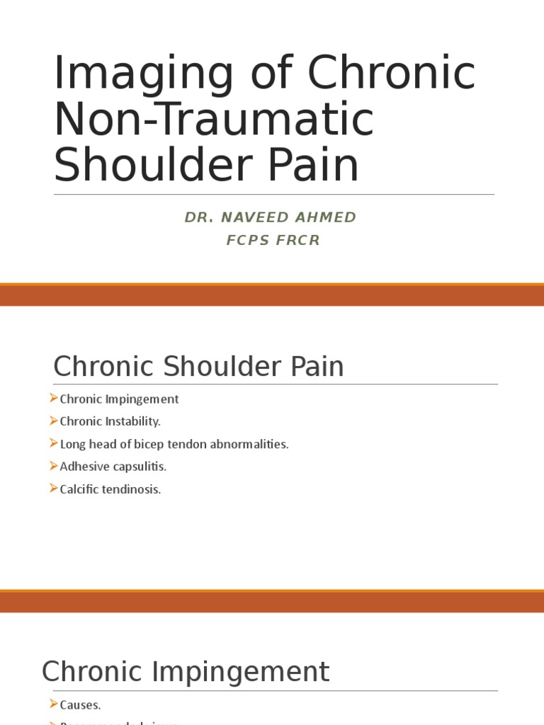 Imaging of Chronic Non-Traumatic Shoulder Pain: Dr. Naveed Ahmed Fcps ...