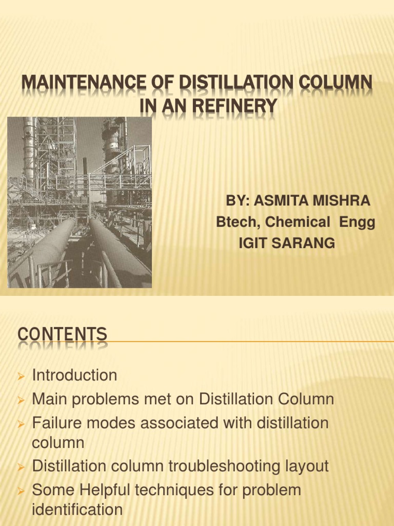 Maintenance of Distillation Column in An Refinery: By: Asmita Mishra ...