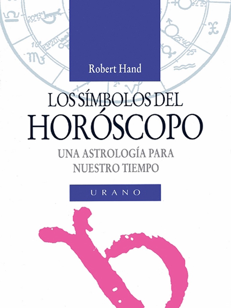 Robert Hand - Los Simbolos Del Horoscopo PDF | PDF | Zodíaco | Astrología