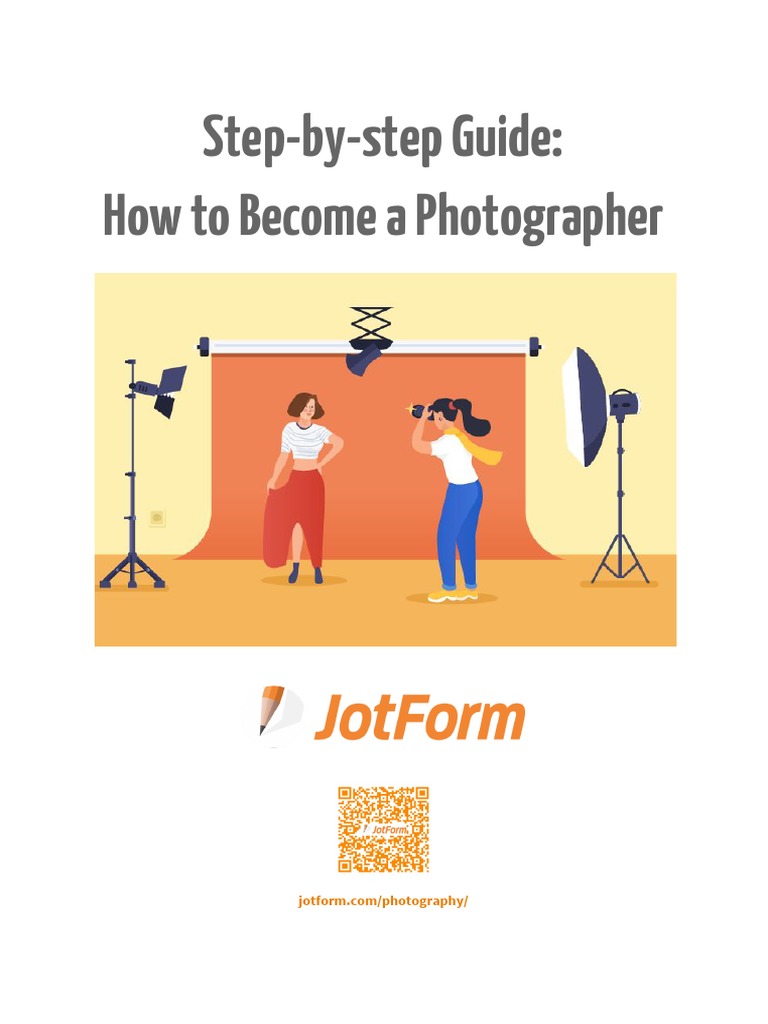 Step-By-Step Guide: How To Become A Photographer | PDF | Camera Lens ...