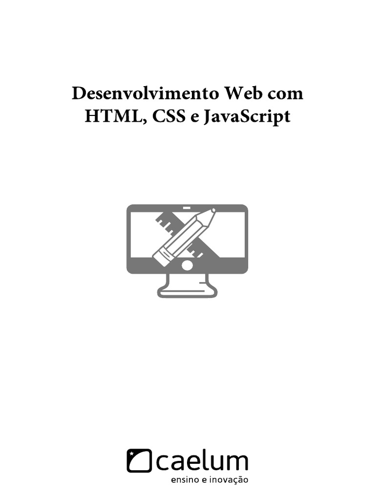 Apostila Caelum - HTML, CSS, Javascript e PHP | PDF | Script Java | Navegador da Web