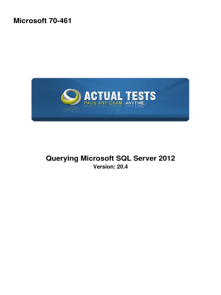 Querying SQL Server 2012: Analyzing Sample Questions and Answers from Microsoft Exam 70-461 ...