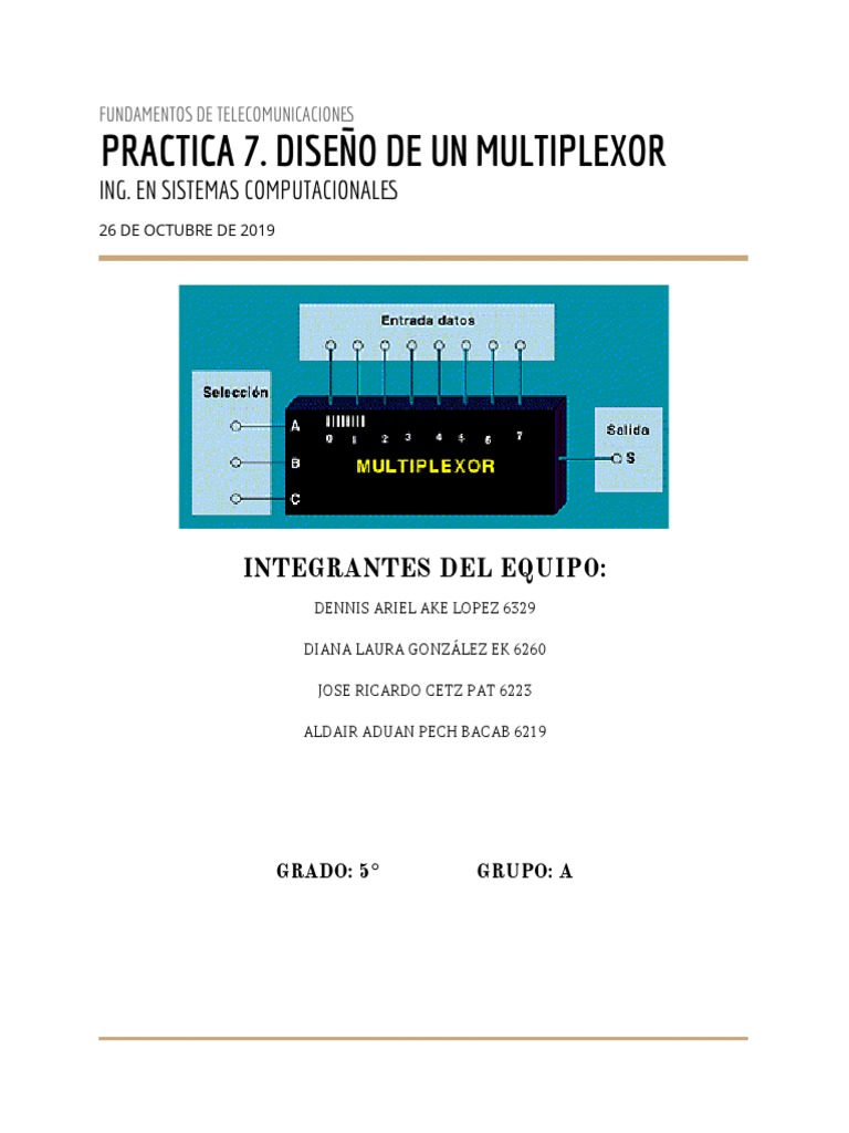 PRACTICA 7 Diseño de Un Multiplexor | PDF | Circuito integrado | Tecnología digital