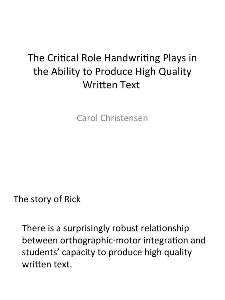 The Critical Role Handwriting Plays in The Ability To Produce High ...