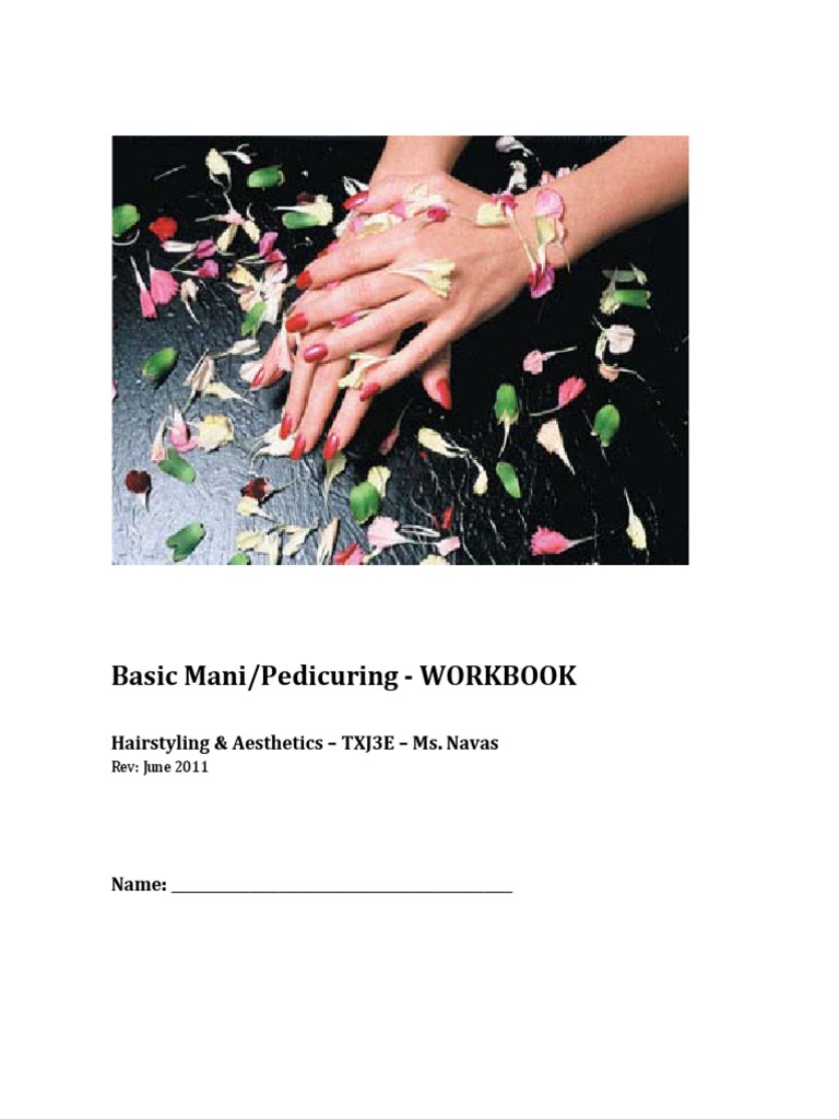 Basic Mani/Pedicuring - WORKBOOK: Hairstyling & Aesthetics - TXJ3E - Ms ...
