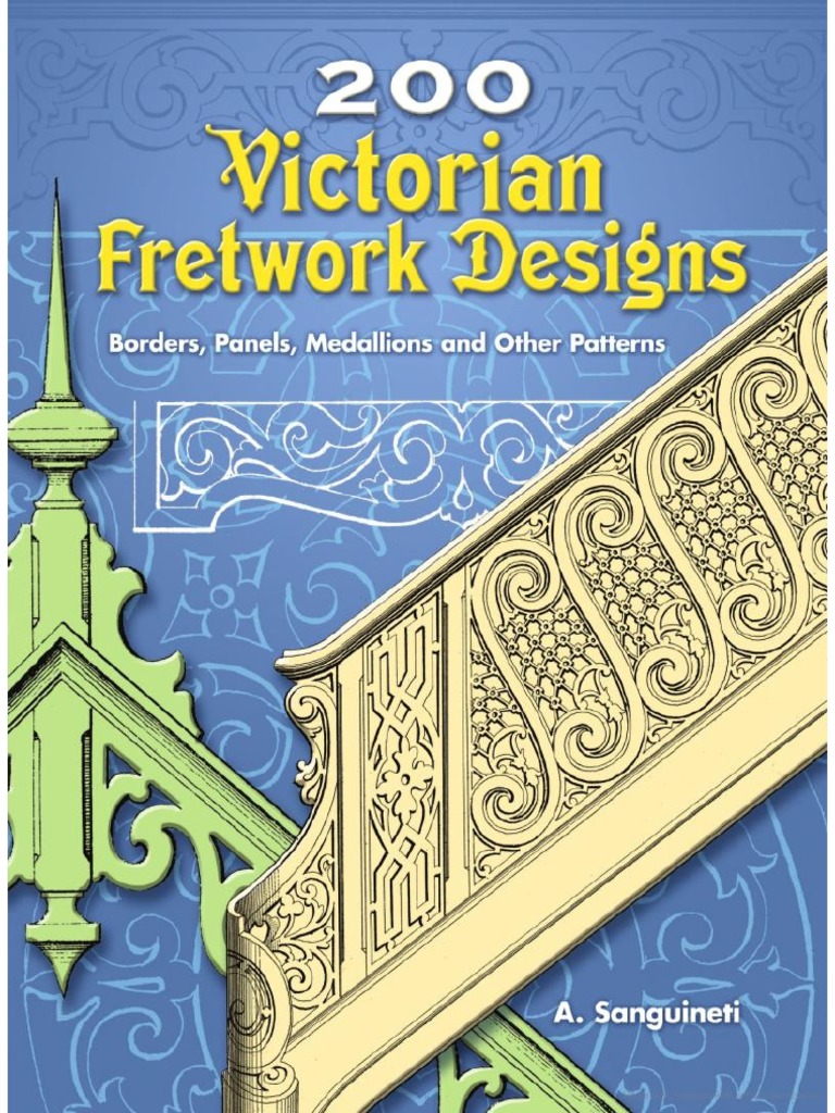 200 Victorian Fretwork Designs Borders, Panels, Medallions and Other ...