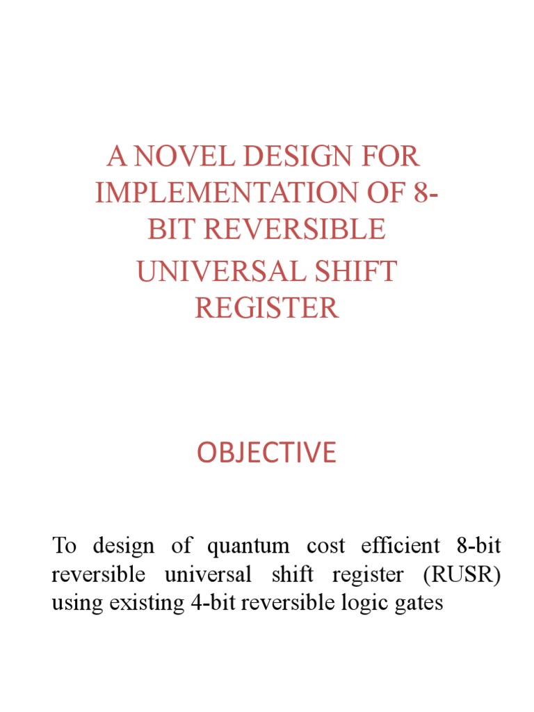 A Novel Design For Implementation of 8-Bit Reversible Universal Shift ...