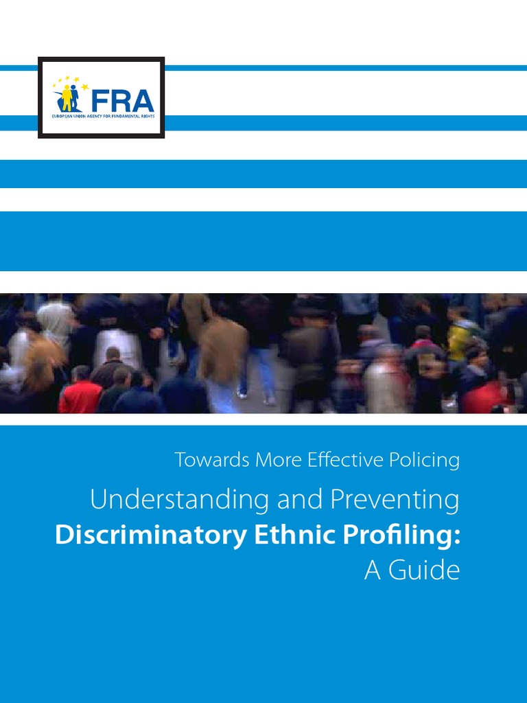 Understanding and Preventing A Guide: Discriminatory Ethnic Profi Ling ...