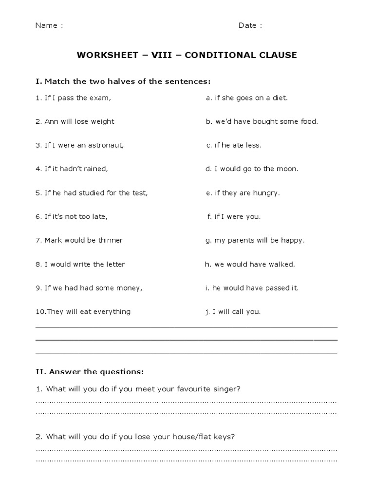 Worksheet - Viii - Conditional Clause: I. Match The Two Halves of The Sentences | PDF