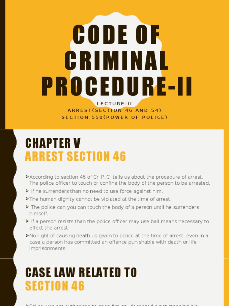 Code of Criminal Procedure-Ii: Lecture-Ii Arrest (Section 46 and 54 ...