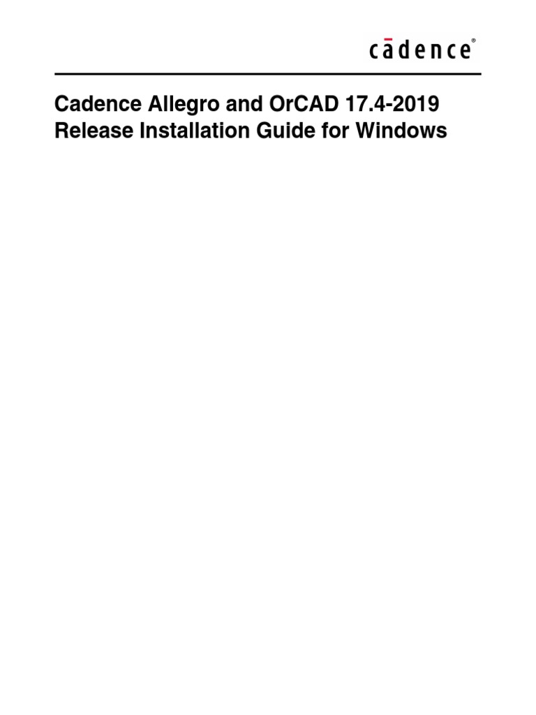 Cadence Allegro and Orcad 17.4-2019 Release Installation Guide For ...