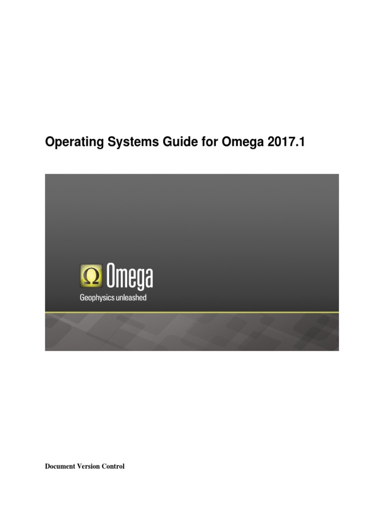 Operating Systems Guide For Omega 2017.1: Document Version Control ...