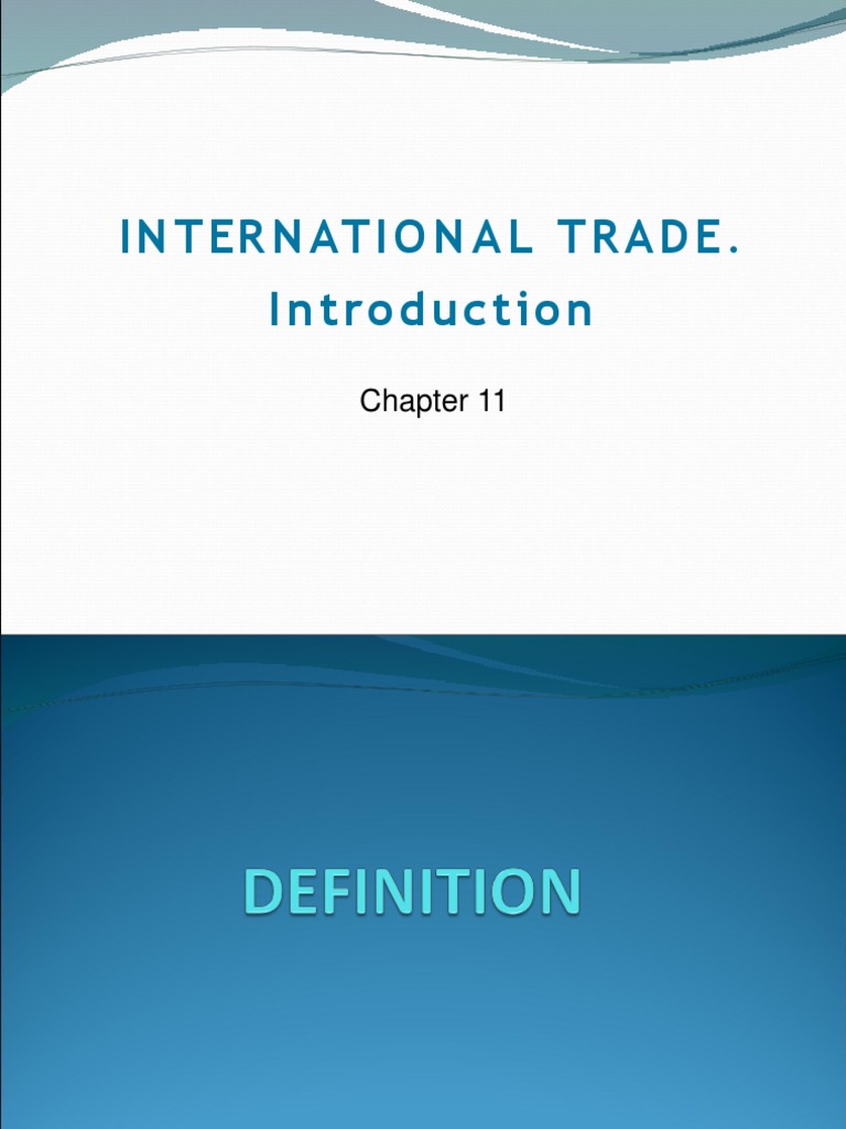 Chapter 11 - International Trade. Introduction PDF | PDF | Trade | Exports