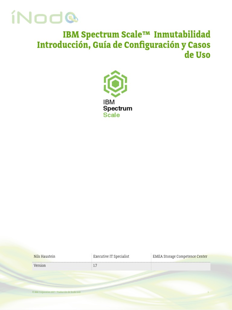 IBM Spectrum Scale Immutability Introducción, Guía de Configuración y ... IBM Spectrum Scale Immutability Introducción, Guía de Configuración y ...