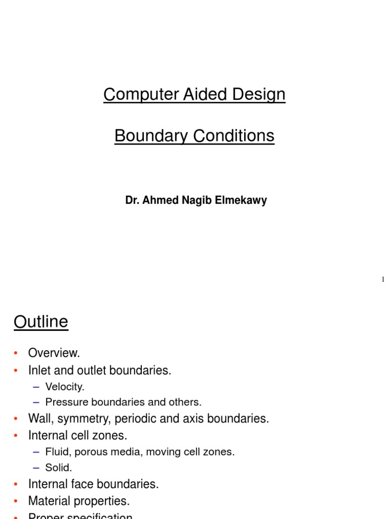 Computer Aided Design Boundary Conditions: Dr. Ahmed Nagib Elmekawy | PDF | Fluid Dynamics ...