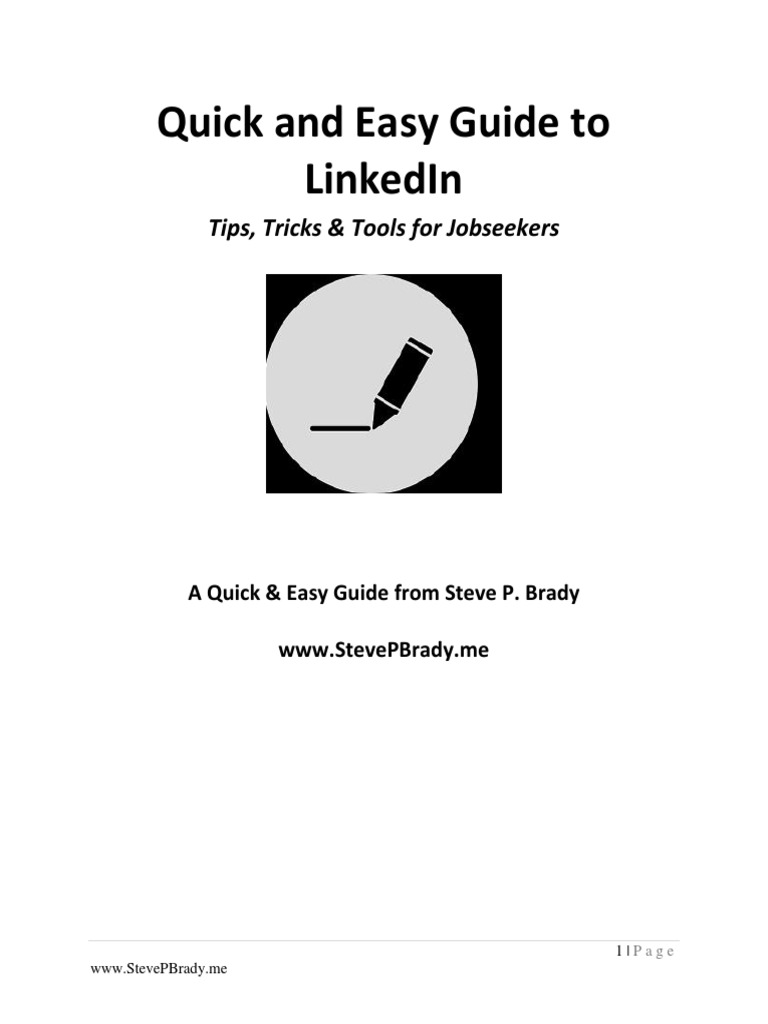 Quick and Easy Guide To Linkedin: Tips, Tricks & Tools For Jobseekers ...