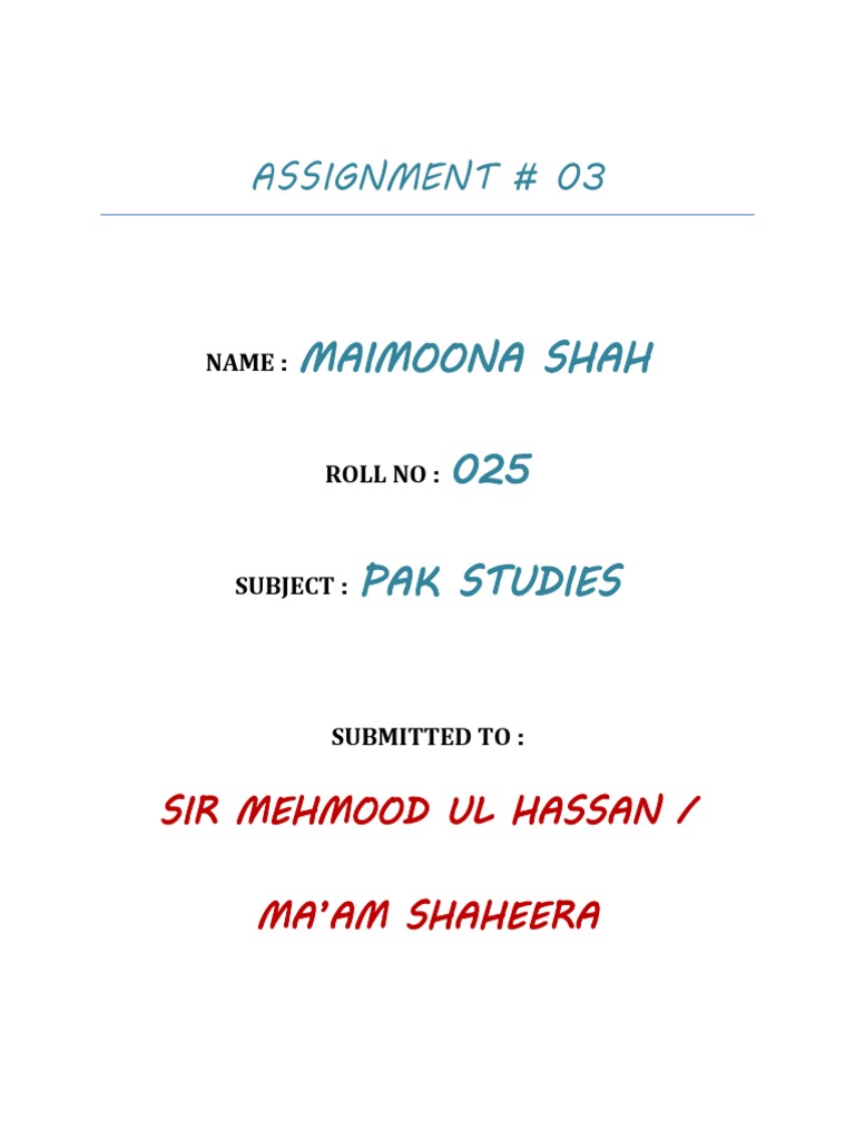 Maimoona Shah 025 Pak Studies: Assignment # 03 | PDF