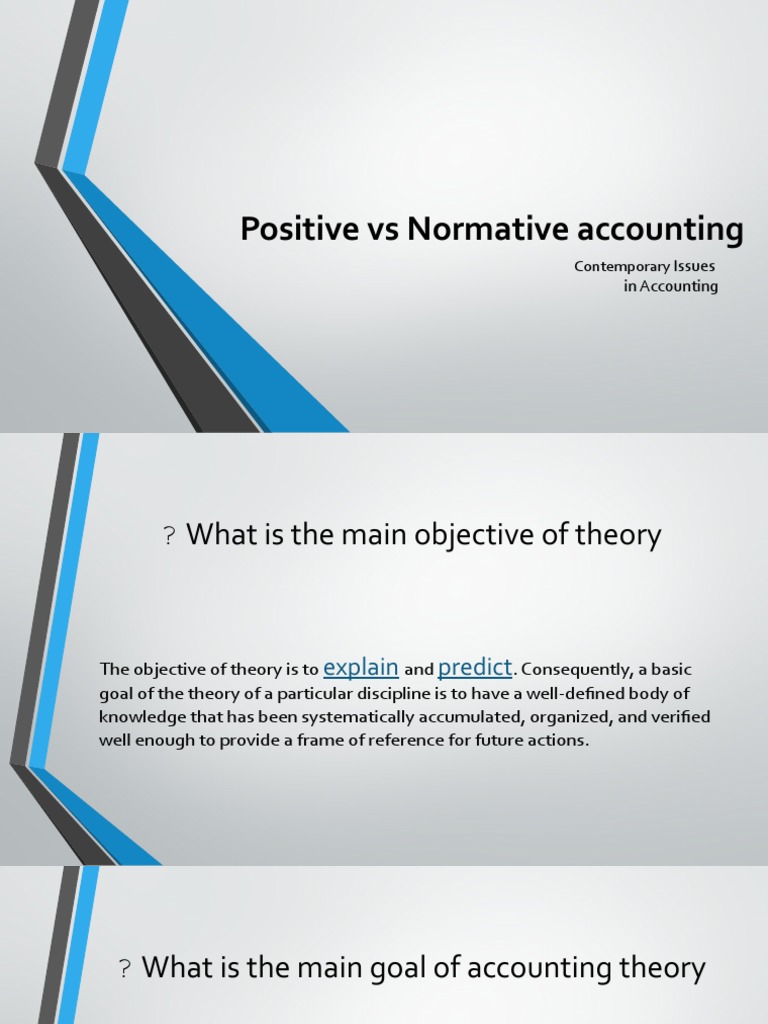 Positive Vs Normative Accounting | PDF | Normative | Theory