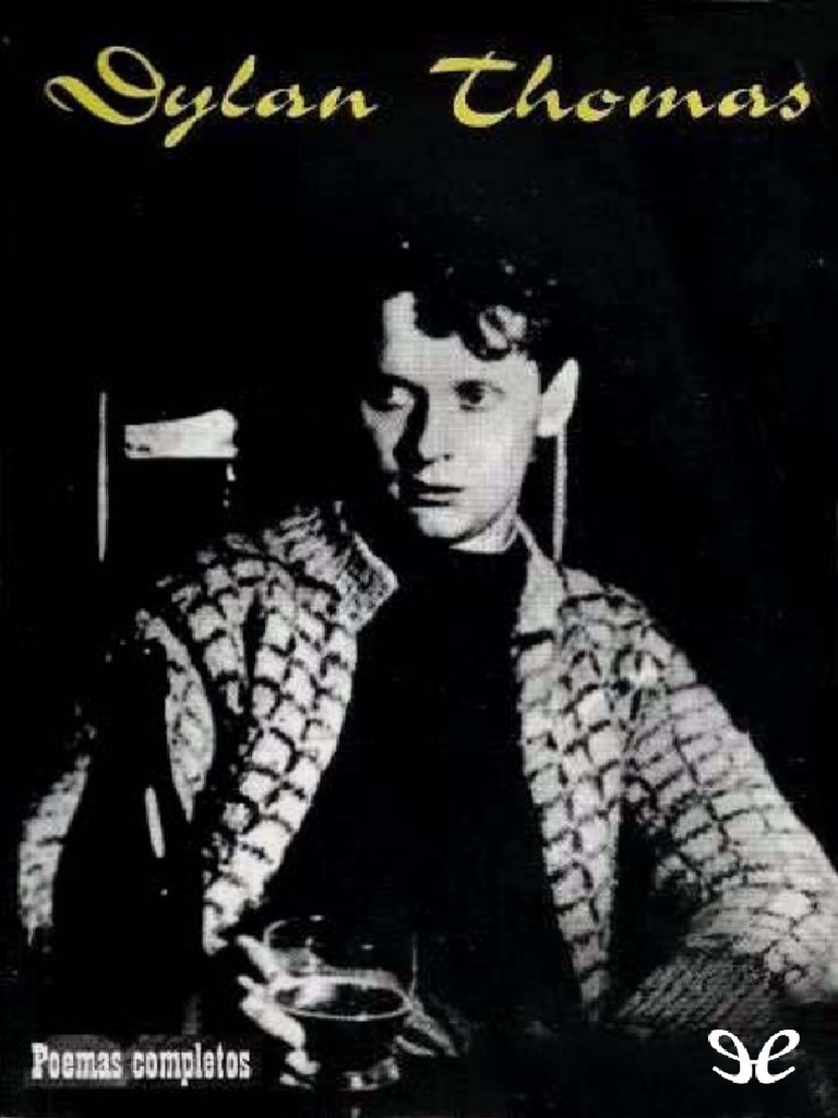 Poemas Completos, Dylan Thomas | PDF | Los símbolos | Poesía