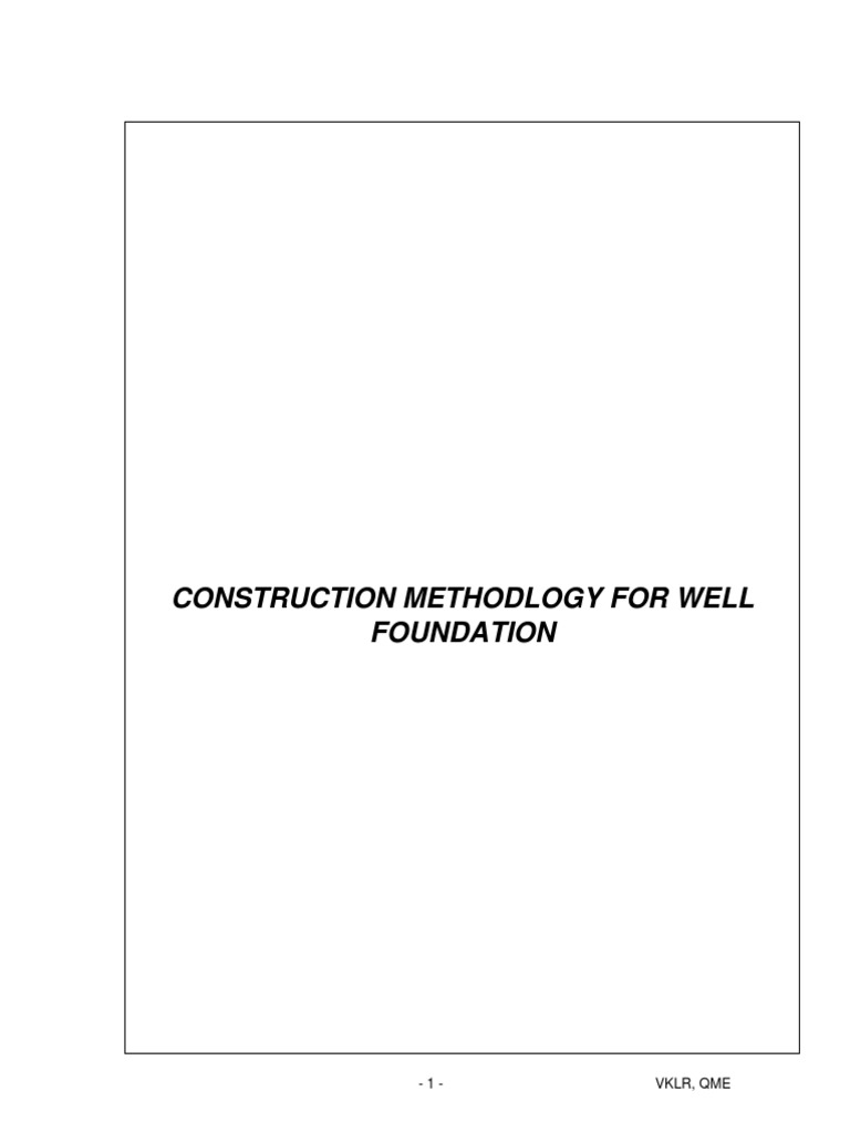 Construction Methodlogy For Well Foundation: - 1 - VKLR, Qme | PDF ...