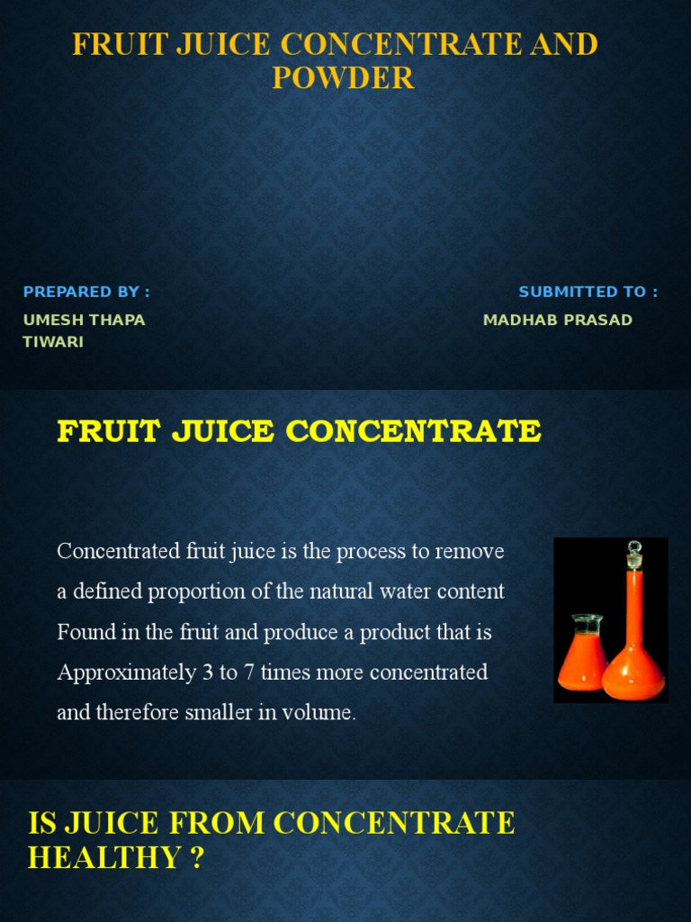 Fruit Juice Concentrate and Powder | PDF | Technology & Engineering
