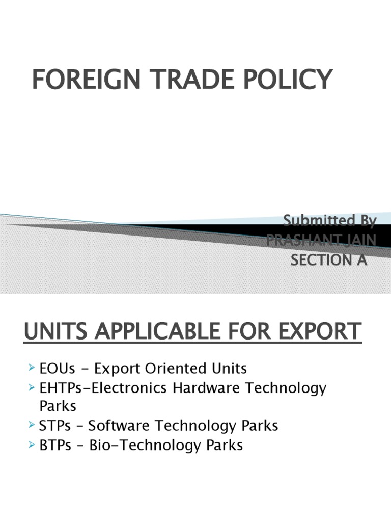 Foreign Trade Policy: Submitted by Prashant Jain Section A | PDF ...