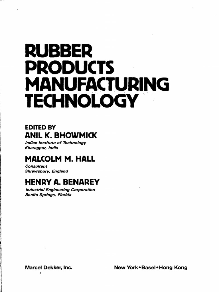 Rubber Products Manufacturing Technology: Anil K. Bhowmick | PDF ...