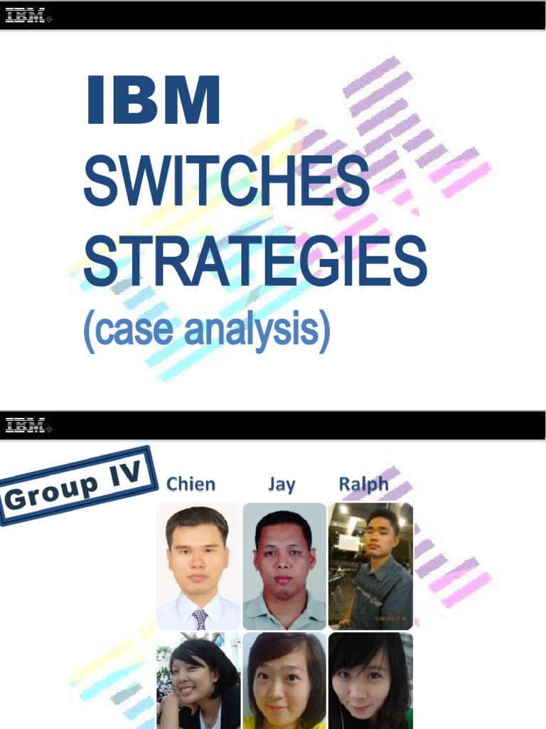IBM SWITCHES STRATEGIES: A CASE ANALYSIS OF IBM'S SHIFT FROM HARDWARE ...