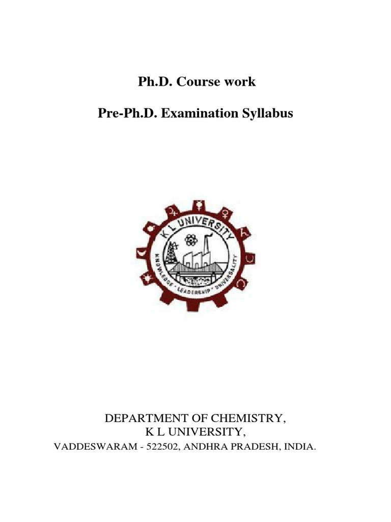Ph.D. Course Work Pre-Ph.D. Examination Syllabus: Department of Chemistry, K L University | PDF ...