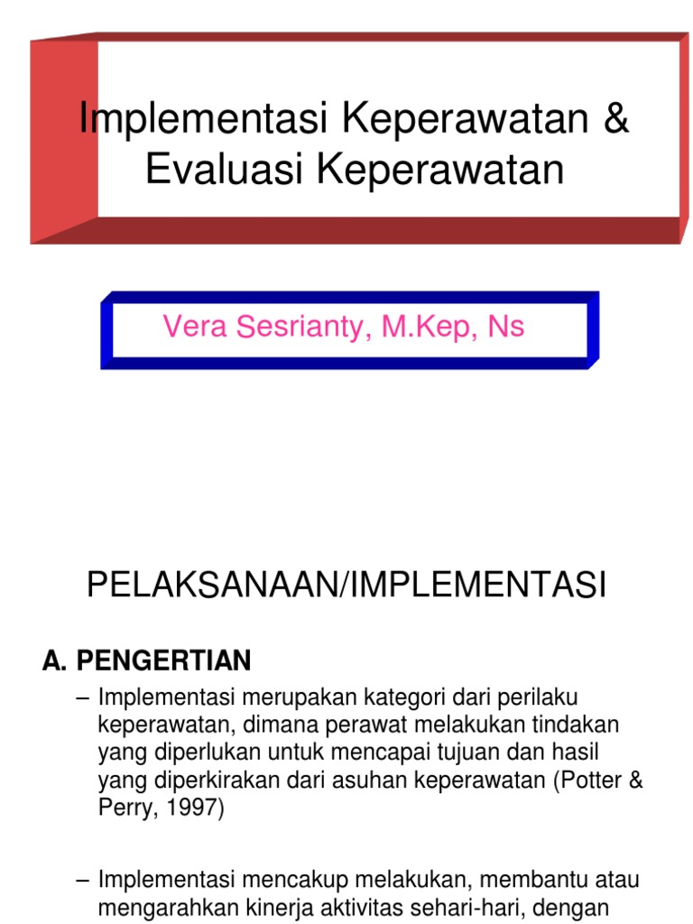 Implementasi Keperawatan & Evaluasi Keperawatan: Vera Sesrianty, M.Kep ...