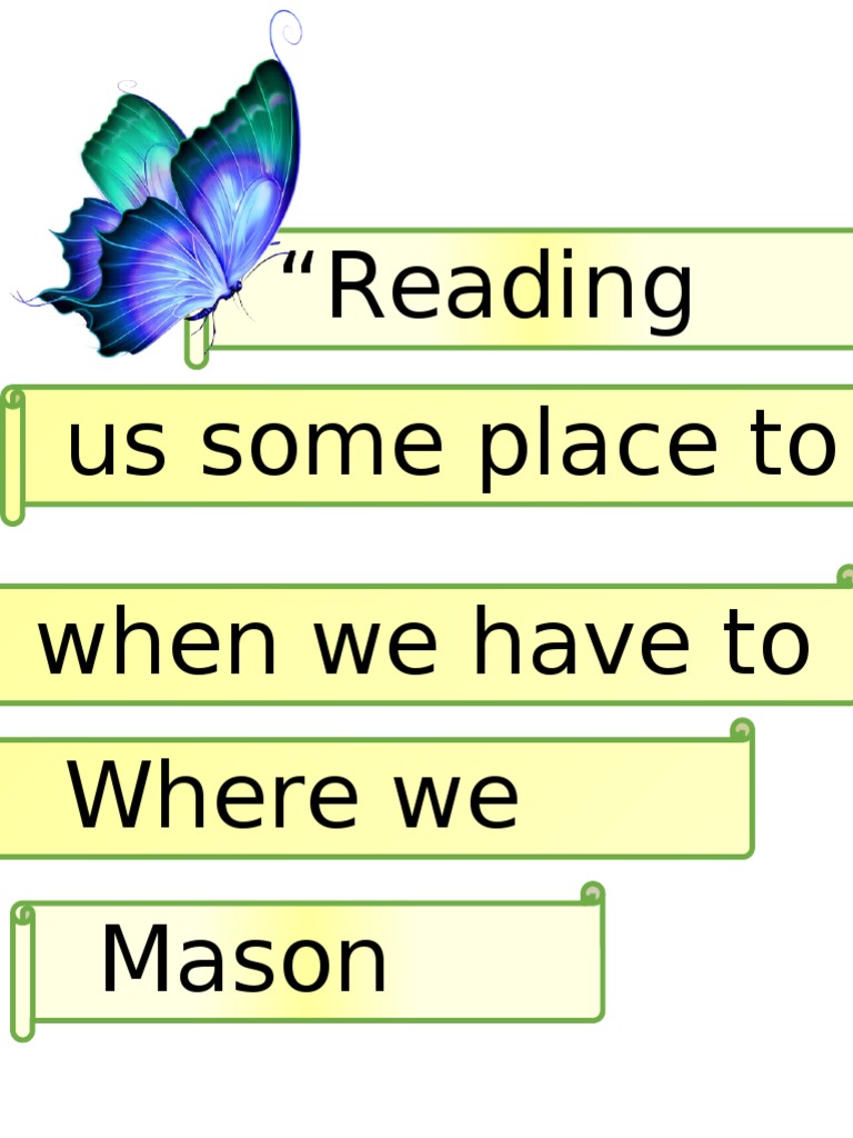 "Reading Gives Gives Us Us Some Place To Go When Where | PDF