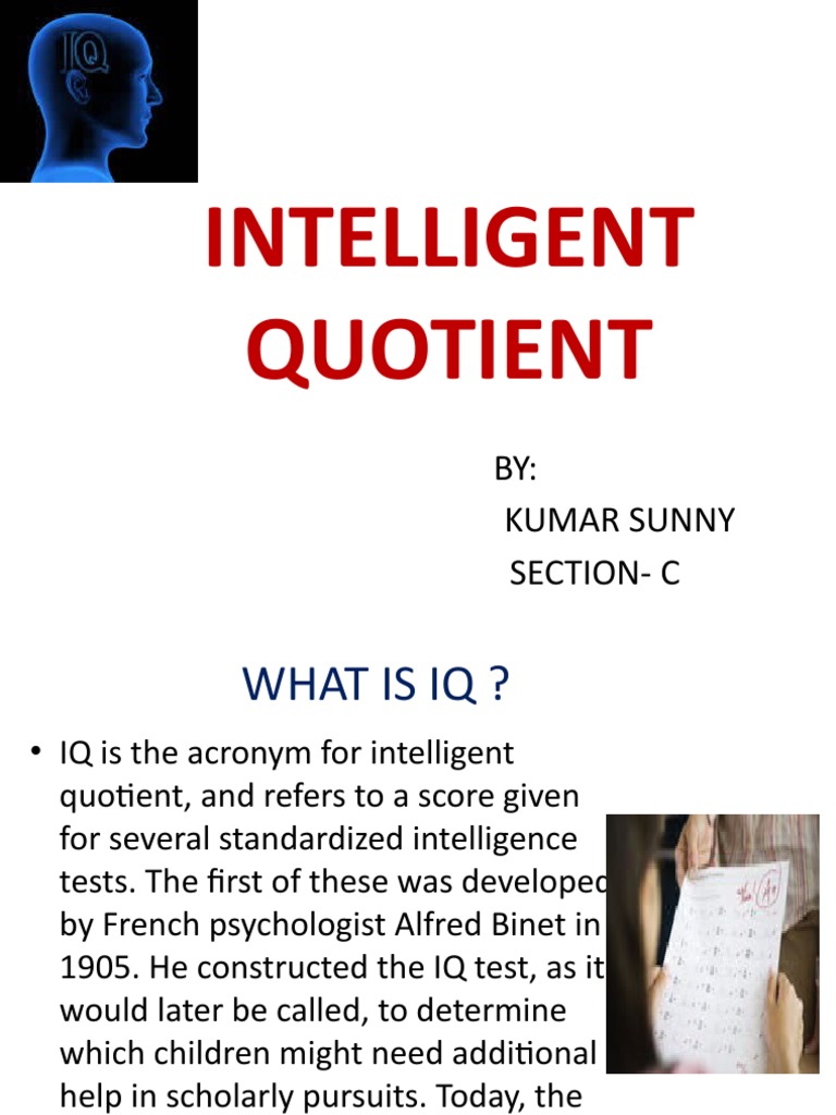 Intelligent Quotient: BY: Kumar Sunny Section-C | PDF | Intelligence Quotient | Learning
