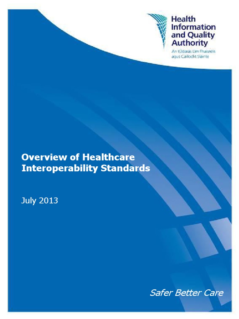 Overview of Healthcare Interoperability Standards: Safer Better Care ...