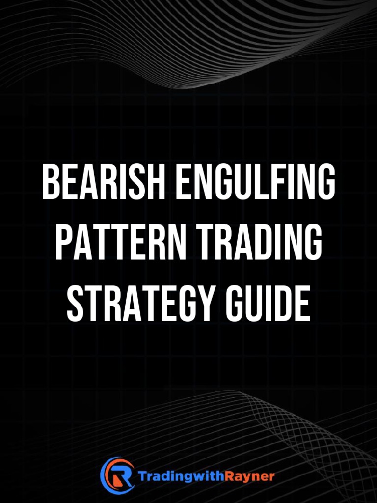 Bearish Engulfing Pattern Trading Strategy Guide | PDF | Market Trend | Financial Markets