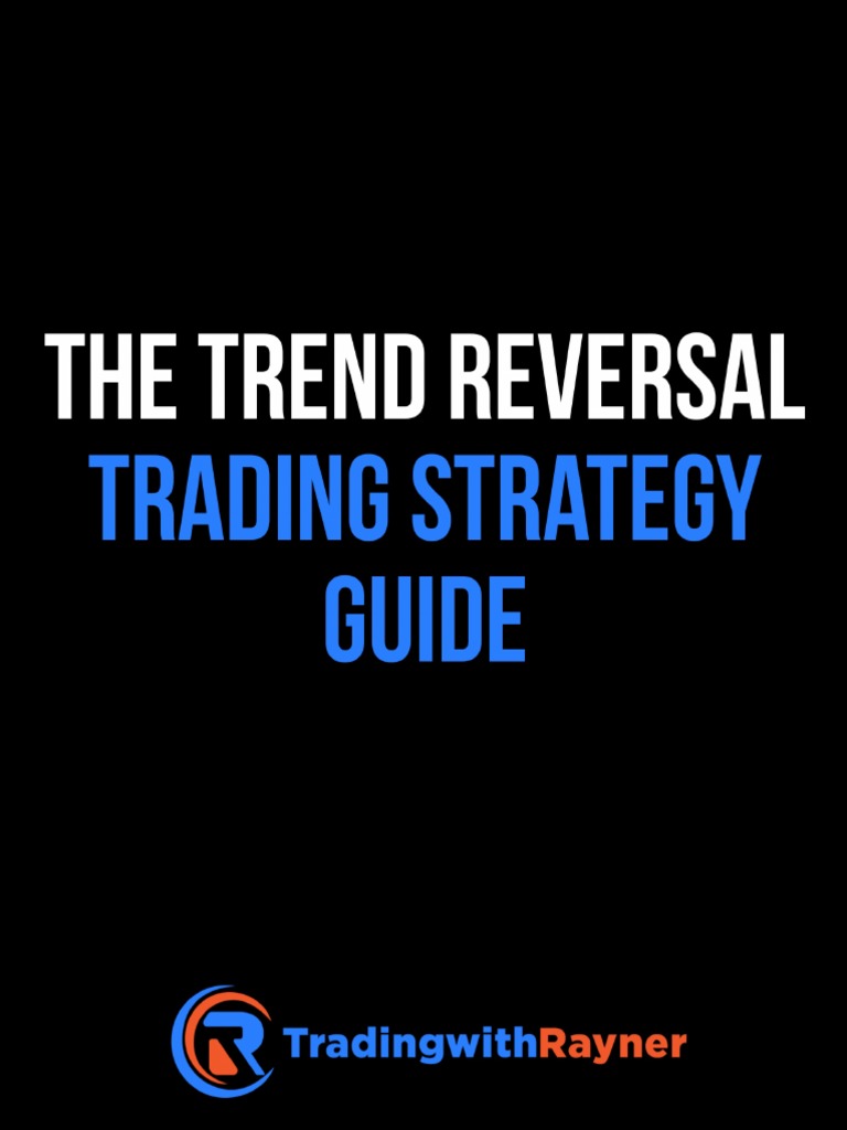 Trend Reversal Trading Strategy Guide | PDF | Market Trend | Microeconomics