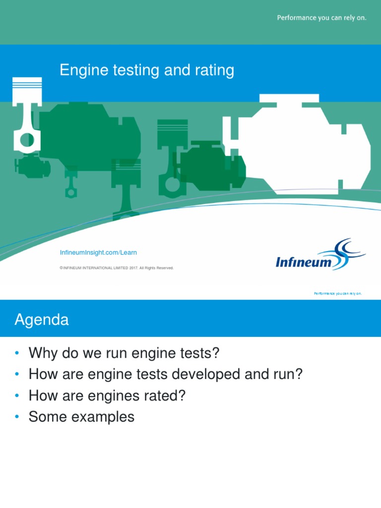 Engine Testing and Rating: © INFINEUM INTERNATIONAL LIMITED 2017. All ...