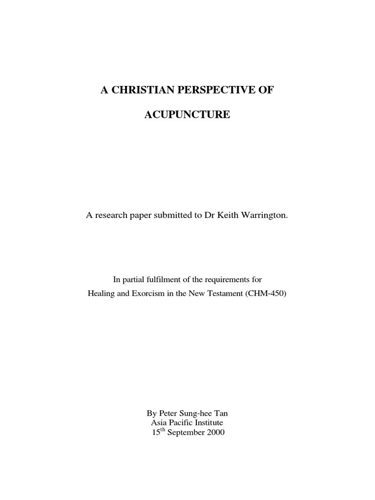 A Christian Perspective of Acupuncture: A Research Paper Submitted To ...