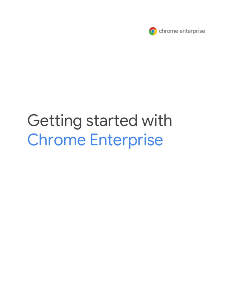 Getting Started With Chrome Enterprise Onboarding Guide Pdf Pdf