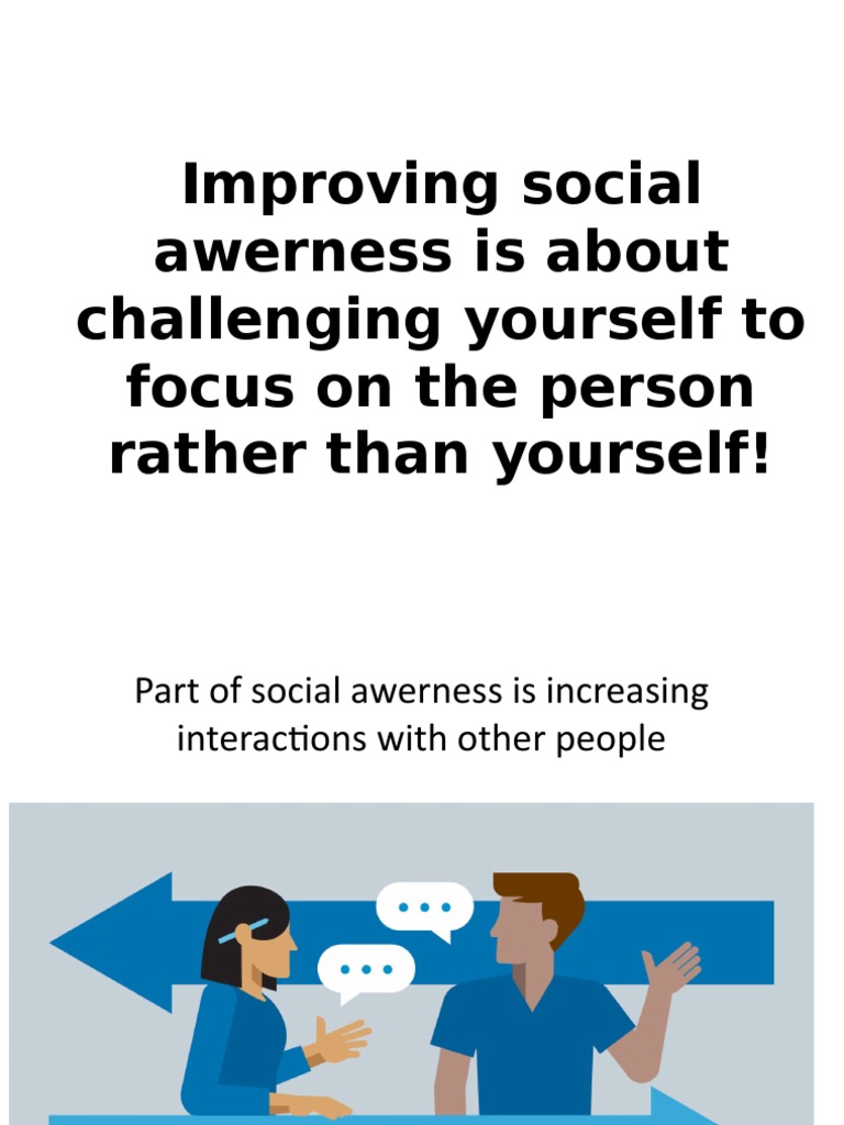 Improving Social Awerness Is About Challenging Yourself To Focus On The ...