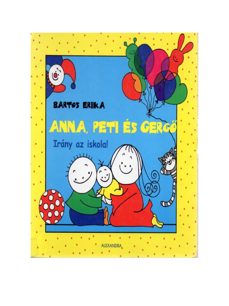 Bartos Erika - Anna, Peti És Gergő - Irány Az Iskola | PDF