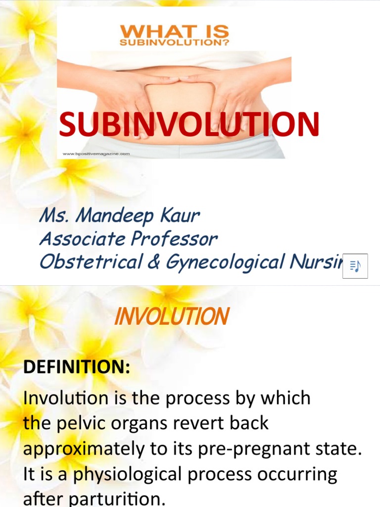 Subinvolution: Ms. Mandeep Kaur Associate Professor Obstetrical ...
