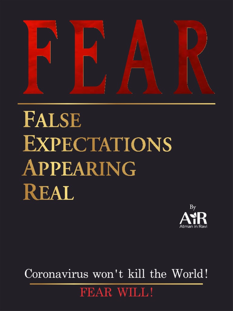 FEAR - False Expectations Appearing Real by AiR | PDF | Phobia | Fear