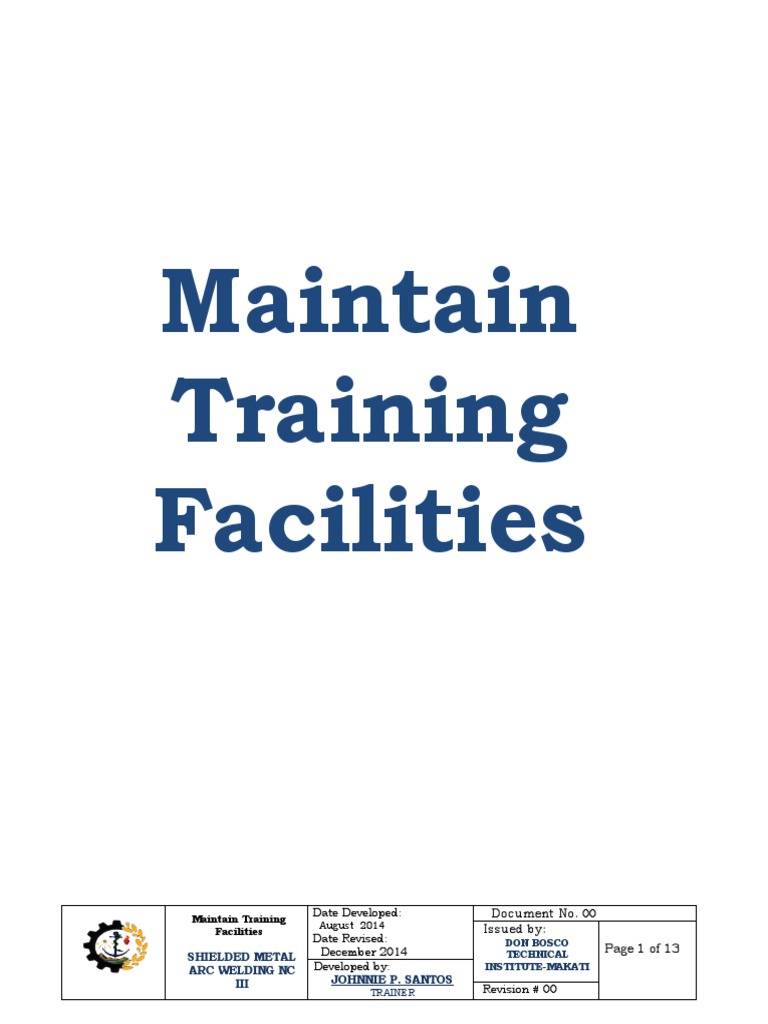Maintain Training Facilities (Complete Docs) | PDF | Welding | Construction