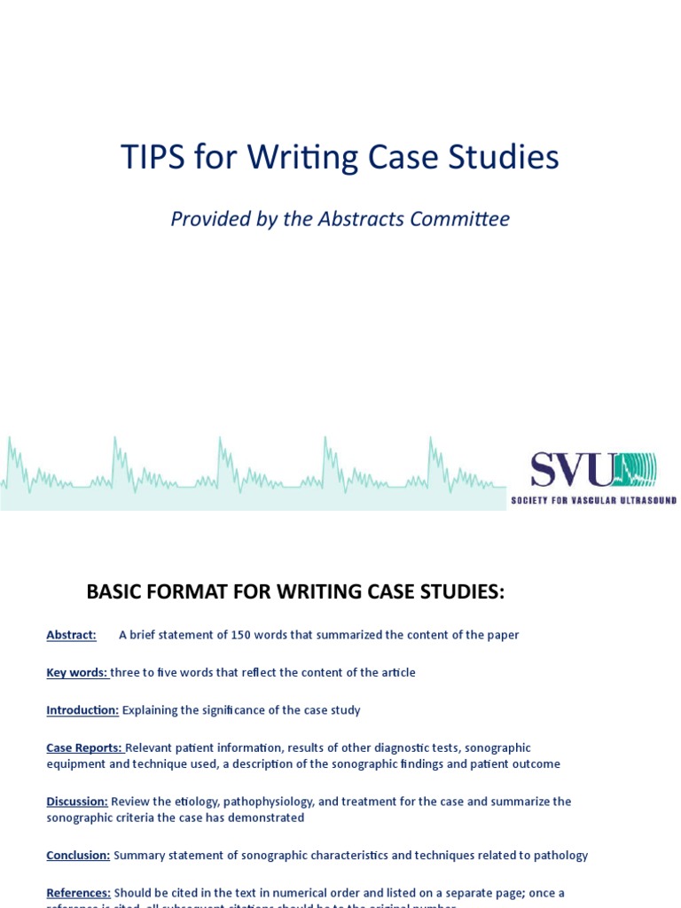 TIPS For Writing Case Studies: Provided by The Abstracts Committee ...