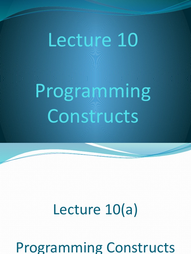 Lecture 10 Programming Constructs Pdf Control Flow Computer 5133
