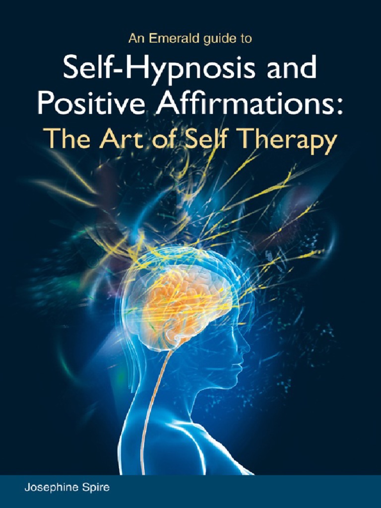 Self-Hypnosis and Positive Affirmations by Josephine Spire | PDF ...