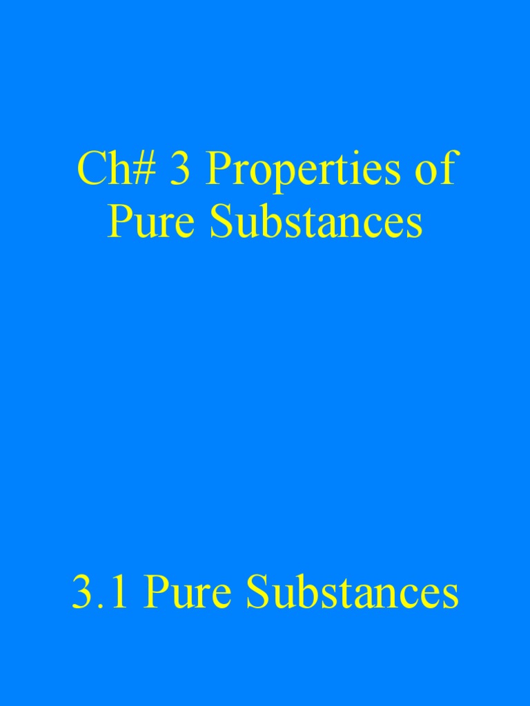 Thermodynamics I CH - 3 - Pure-Substance | PDF | Phase (Matter) | Liquids