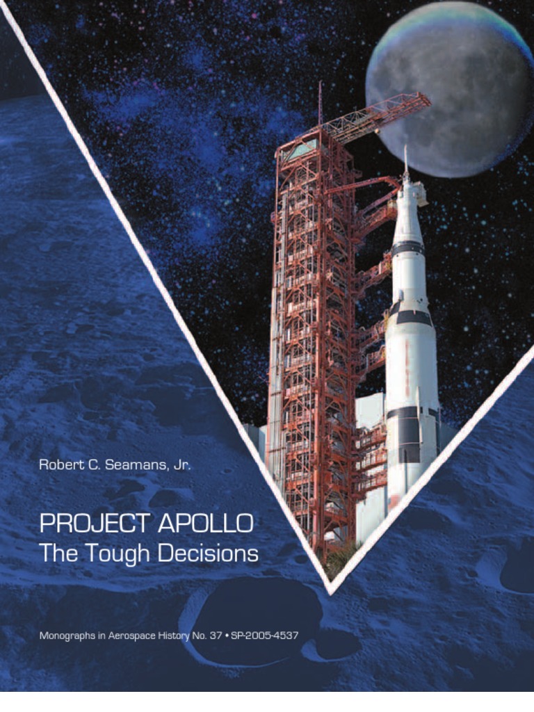 Project ApolloThe Tough Decisions | PDF | Apollo Program | Apollo 11