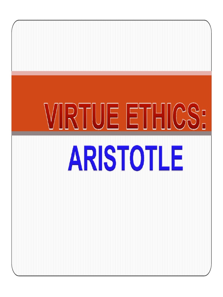 Microsoft PowerPoint - Ethics Virtue Ethics (Session 3) | PDF | Virtue ...